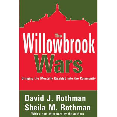 The Willowbrook Wars : Bringing the Mentally...
