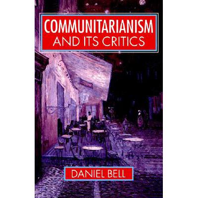 Communitarianism and Its Critics