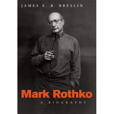 Mark Rothko: A Biography