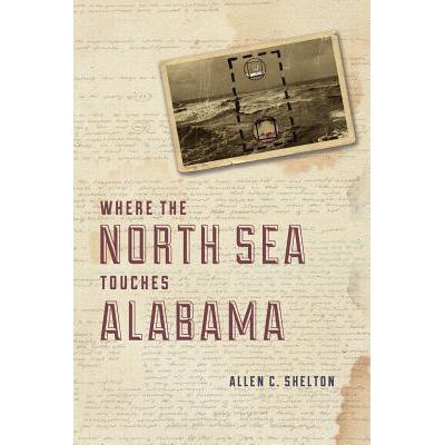 Where the North Sea Touches Alabama