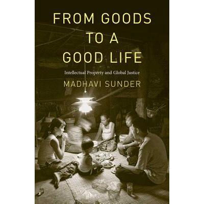 From Goods to a Good Life: Intellectual Prop...