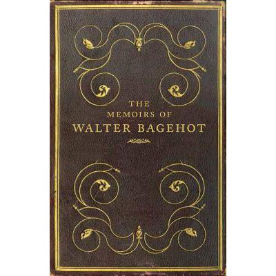 The Memoirs of Walter Bagehot
