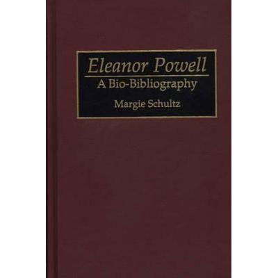 Eleanor Powell: A Bio-Bibliography