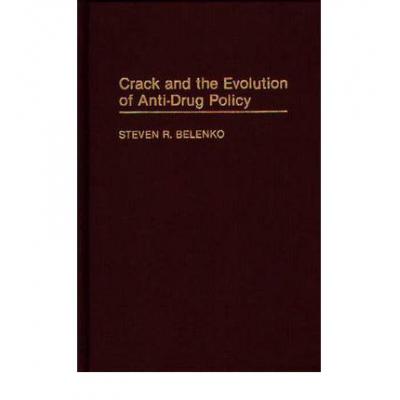 Crack and the Evolution of Anti-Drug Policy