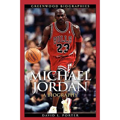 Michael Jordan: A Biography