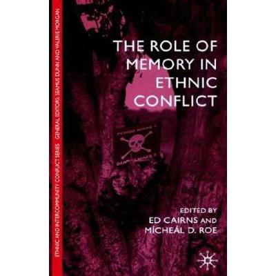 The Role of Memory in Ethnic Conflict