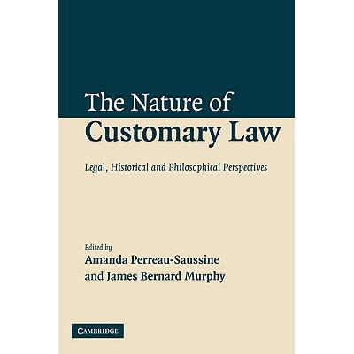 The Nature of Customary Law: Legal, Historic...