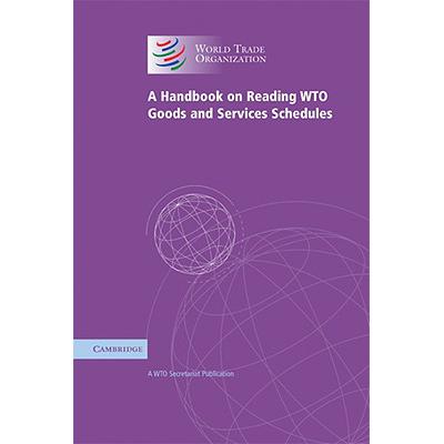 A Handbook on Reading Wto Goods and Services Schedules