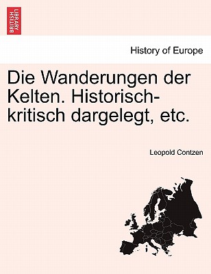 Die Wanderungen Der Kelten.