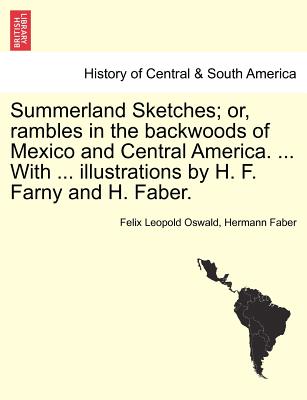 Summerland Sketches; Or, Rambles in the