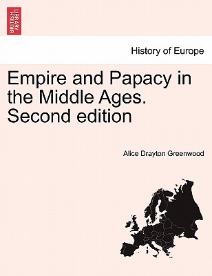 Empire and Papacy in the Middle Ages.