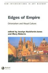 Edges Of Empire: Orientalism And Visual