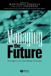 Managing The Future - Foresight In The