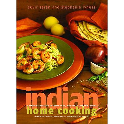Indian Home Cooking: A Fresh Introduction to In...