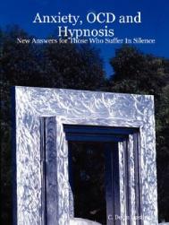 Anxiety, Ocd and Hypnosis: New Answers