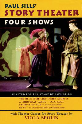 Paul Sills' Story Theater: Four Shows: