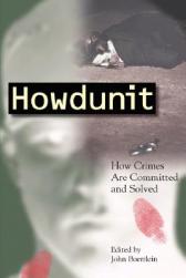 Howdunit: How Crimes Are Committed and