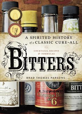 Bitters: A Spirited History of a Classic