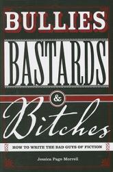 Bullies, Bastards & Bitches: How to