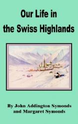 Our Life in the Swiss Highlands