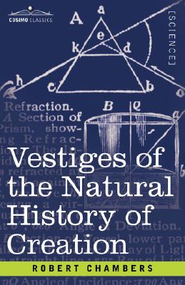 Vestiges of the Natural History of