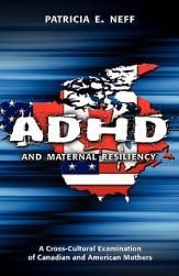ADHD and Maternal Resiliency: A