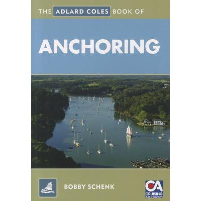 The Adlard Coles Book of Anchoring