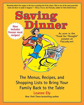 Saving Dinner: The Menus, Recipes, and