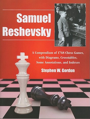 Samuel Reshevsky: A Compendium of 1768