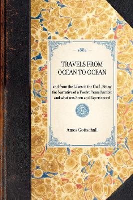 Travels from Ocean to Ocean: Being the