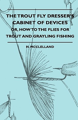 The Trout Fly Dresser's Cabinet of