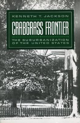 Crabgrass Frontier: The Suburbanization