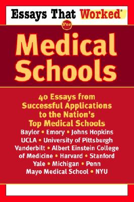 Essays That Worked for Medical Schools: