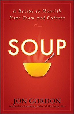 Soup: A Recipe To Nourish Your Team And