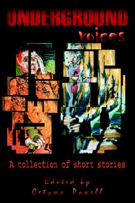 Underground Voices: A Collection of