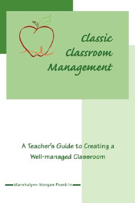 Classic Classroom Management: A