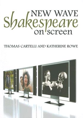 New Wave Shakespeare On Screen
