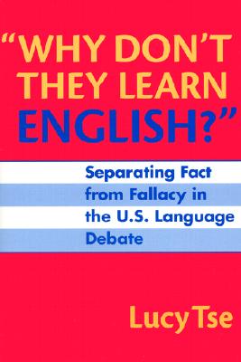 Why Don't They Learn English?: