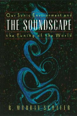 The Soundscape: Our Sonic Environment