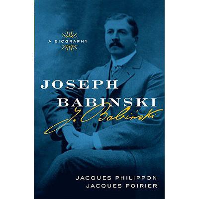Joseph Babinski: A Biography