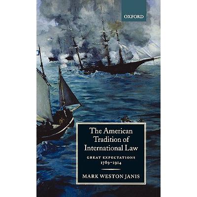 The American Tradition of International Law:...