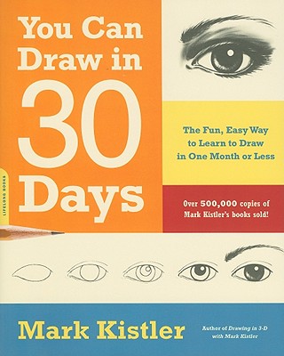 You Can Draw in 30 Days: The Fun， Easy Way to Learn to Draw in One Month or Less 英文原版