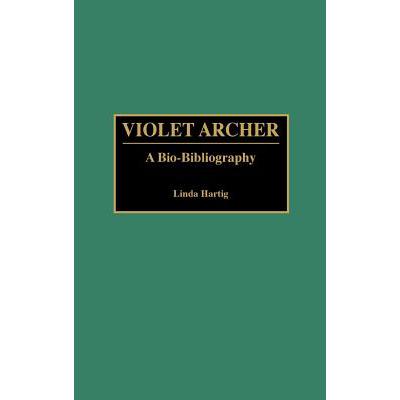 Violet Archer: A Bio-Bibliography