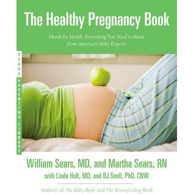 The Healthy Pregnancy Book: Month by Month, ...