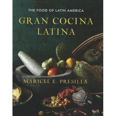 Gran Cocina Latina: The Food of Latin America