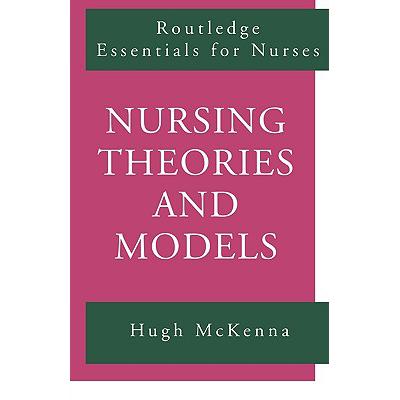 Nursing Theories and Models