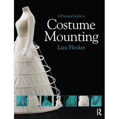 A Practical Guide to Costume Mounting
