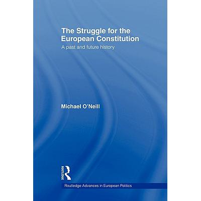 The Struggle for the European Constitution :...