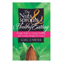 The Nuts and Sprouts of Healthy
