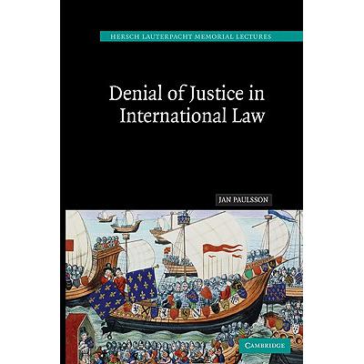 Denial of Justice in International Law: - Denial of Justice in International Law